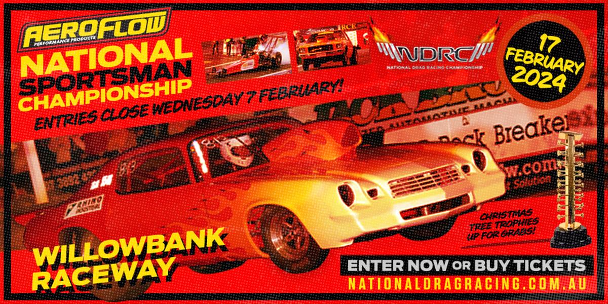 Willowbank Raceway - AEROFLOW NATIONAL SPORTSMAN CHAMPIONSHIP